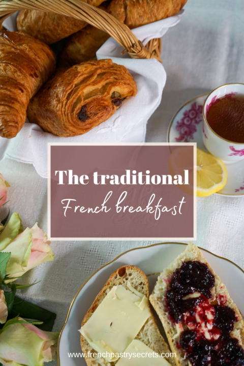 The traditional French breakfast - French Pastry Secrets