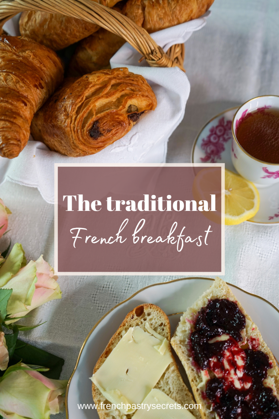 The traditional French breakfast - French Pastry Secrets